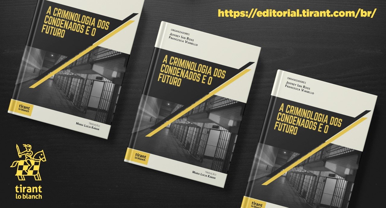 A criminologia dos condenados e o futuro | org: Jeffrey Ian Ross e ...